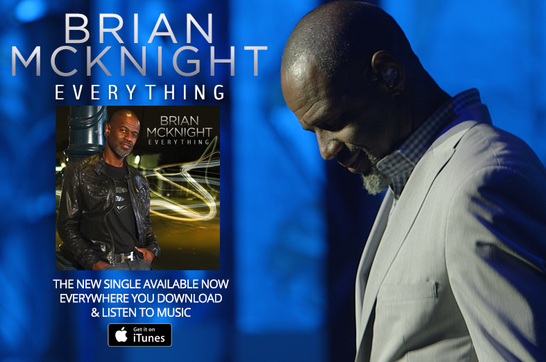 Brian McKnight "Everything" the new single out now! - SoNo Recording Group