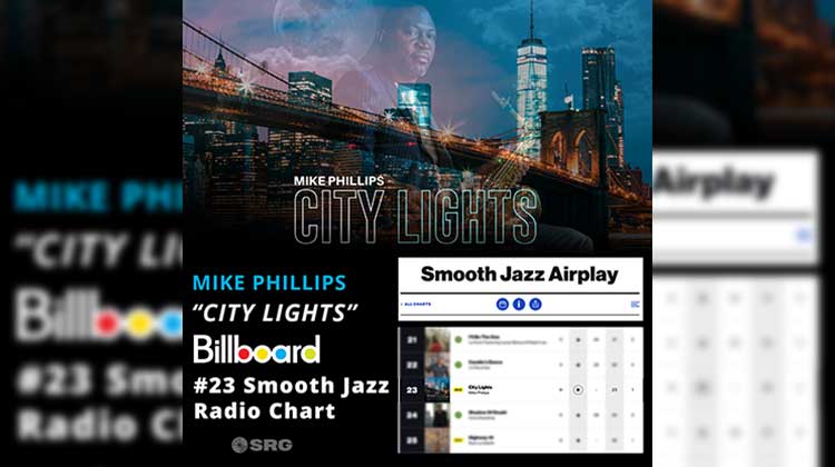 Mike Phillips “City Lights” is a Hot Shot Debut on the Billboard Smooth ...